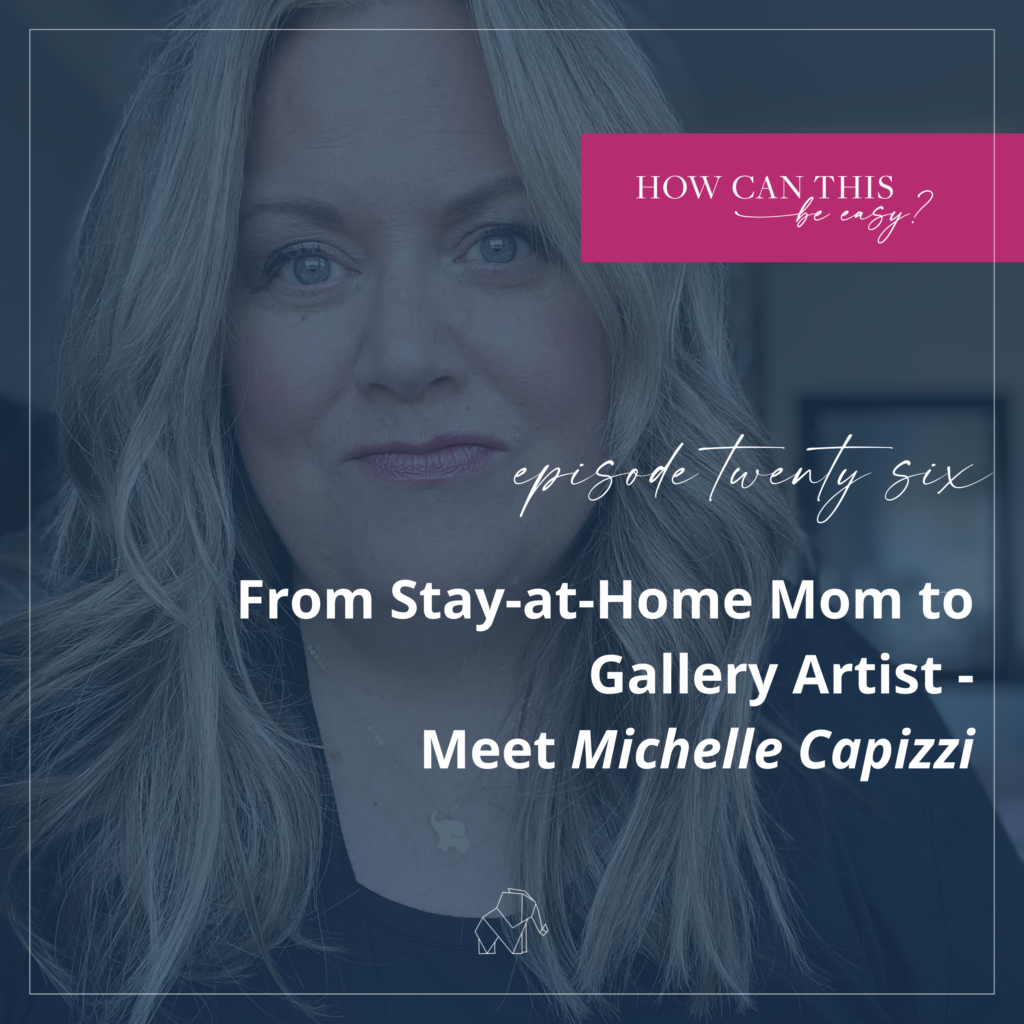 From Stay-at-Home Mom to Gallery Artist - Meet Michelle Capizzi - The ...